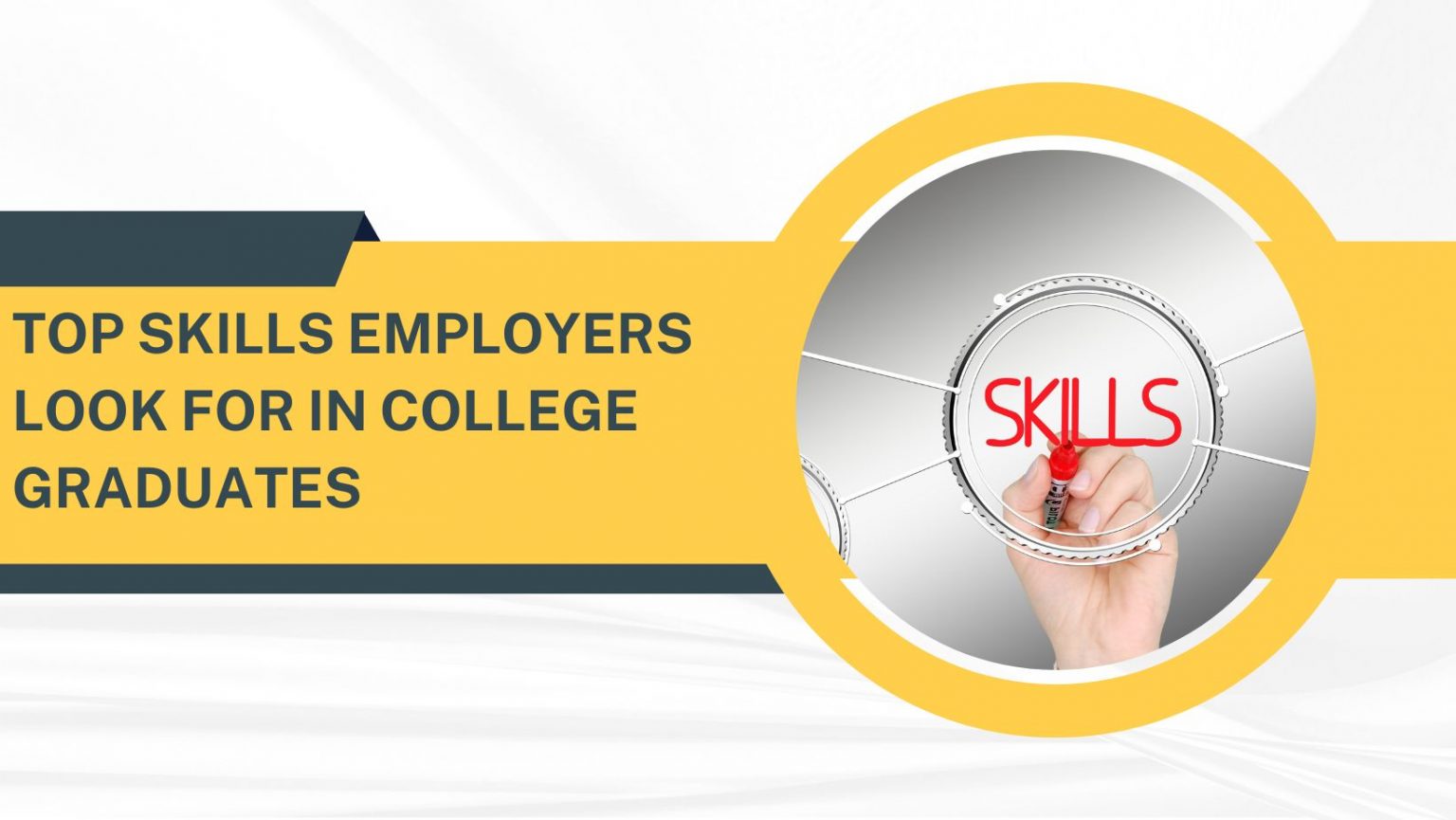 Top Skills Employers Look For in College Graduates in 2024!