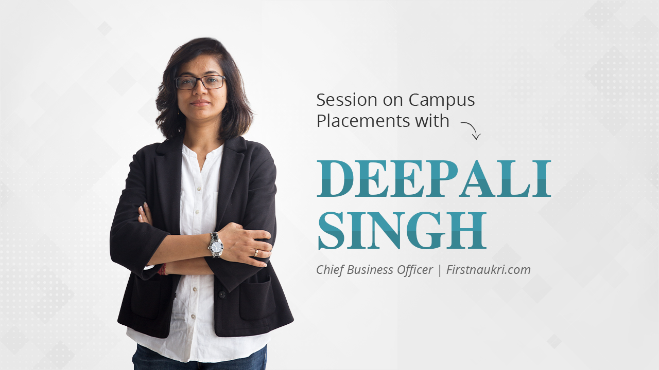 Session On Campus Placement With Deepali Singh, CBO Firstnaukri.com