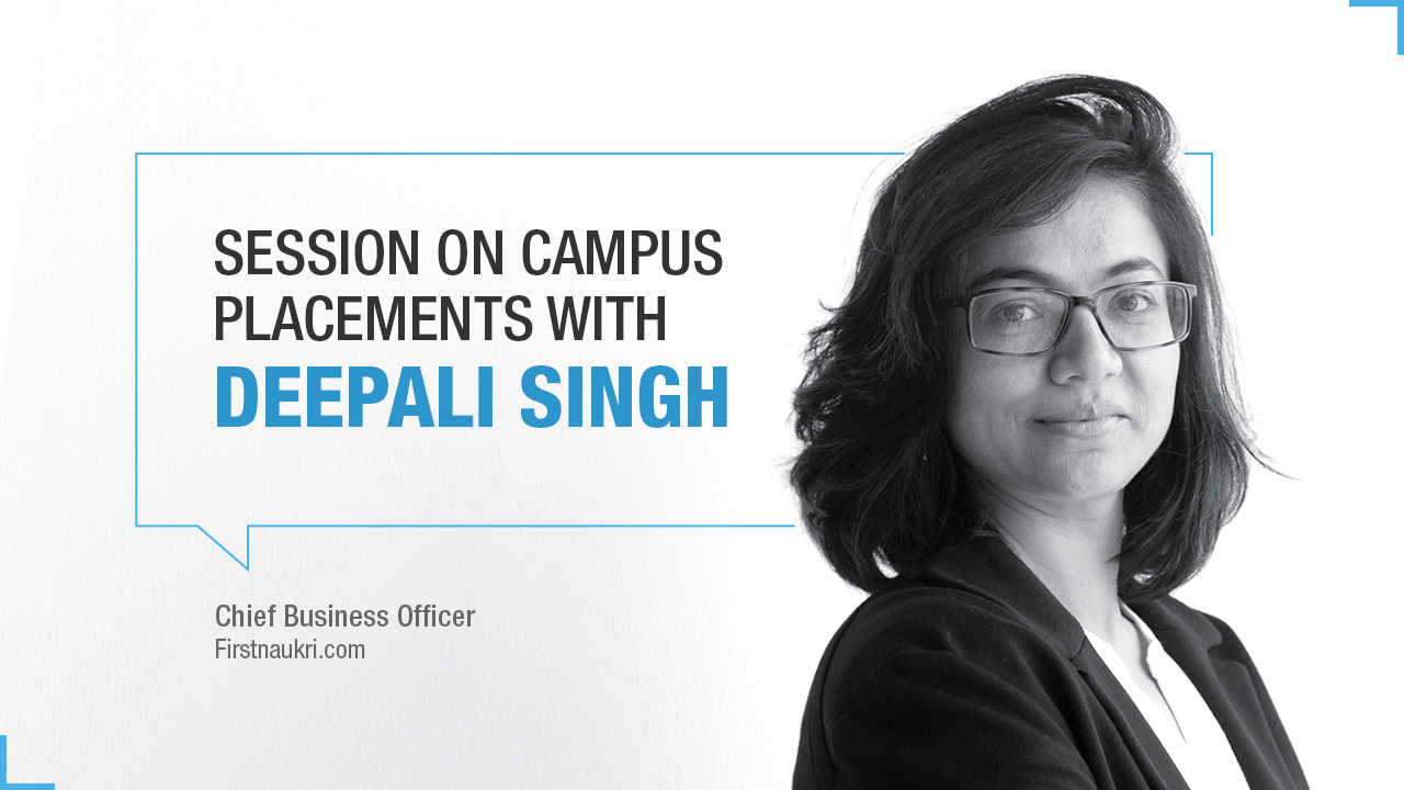 Session On Campus Placement With Deepali Singh, CBO Firstnaukri.com