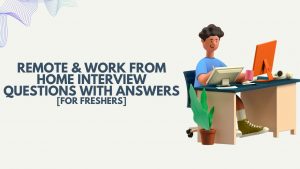 Remote & Work From Home Interview Questions With Answers [2025]