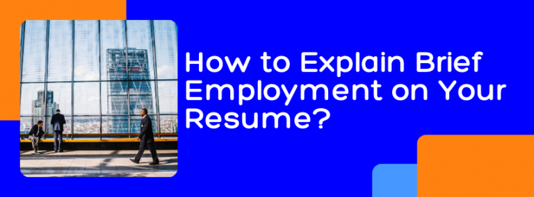 Short Stint: How to Explain Brief Employment on Your Resume