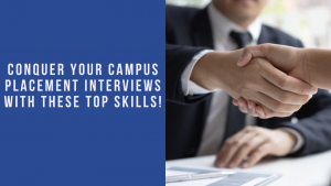 Top 5 Skills to Crack Campus Placement Interviews