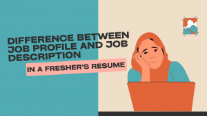 Understanding the Difference Between Job Profile and Job Description