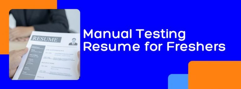 Manual Testing Resume for Freshers: Format, Sample, Skills