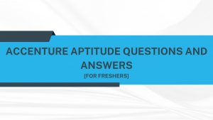 Accenture Aptitude Questions And Answers for 2024-25