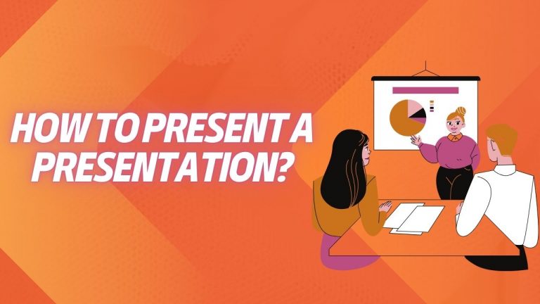 How to Present a Presentation - Skills, Examples, Tips & Guide for Freshers