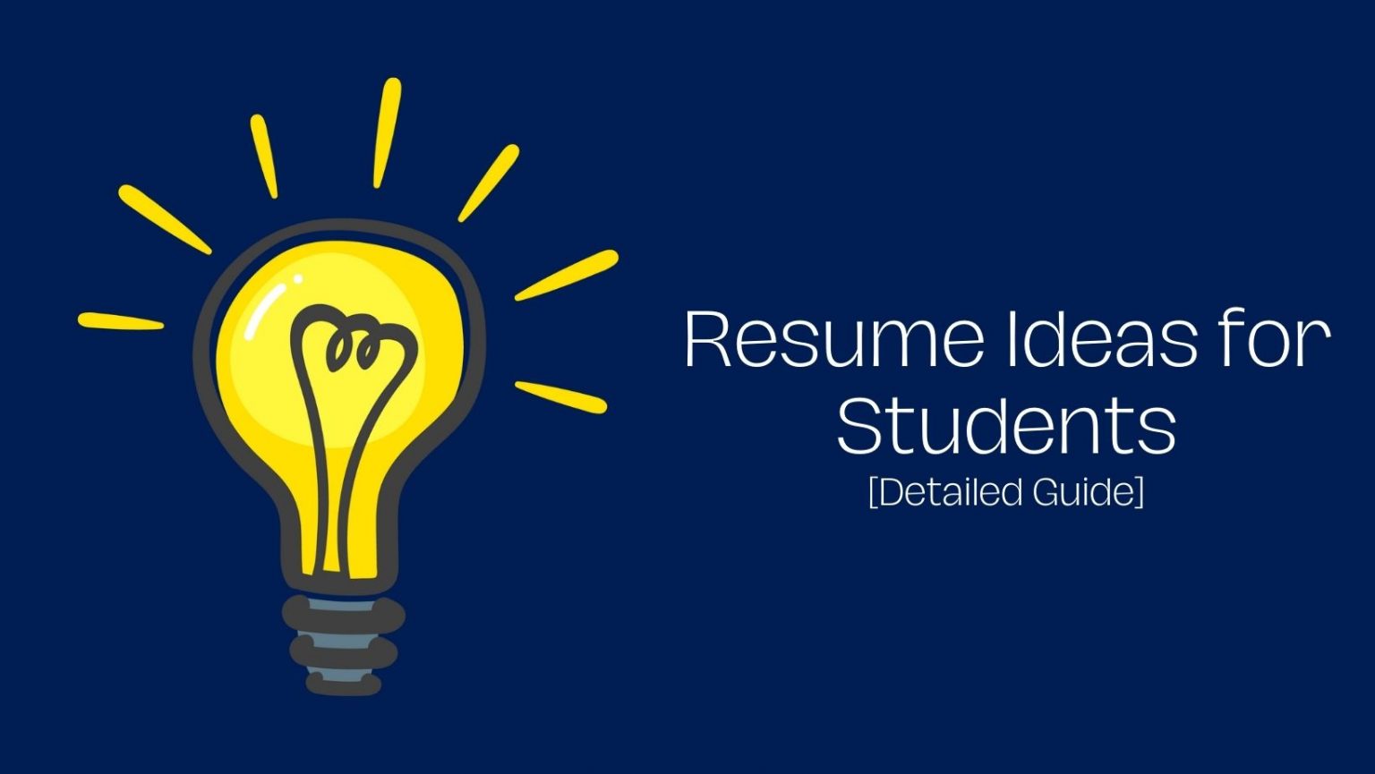Resume Ideas for Students: Examples, Templates, and Writing Guide