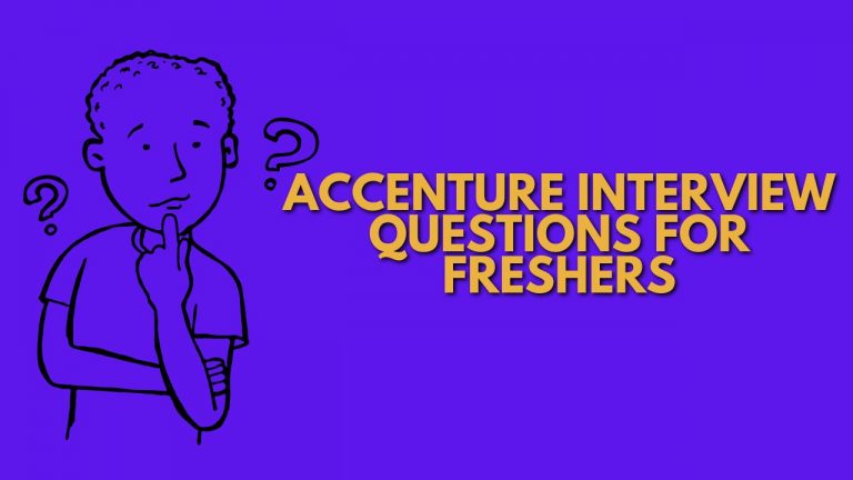 Accenture Interview Questions for Freshers – Detailed Answers