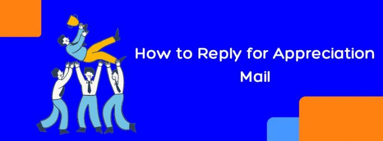 How to Reply for Appreciation Mail – Examples, Format, and Tips